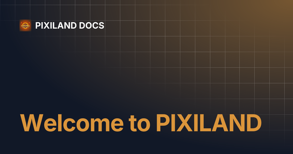 Welcome to PIXILAND | PIXILAND DOCS