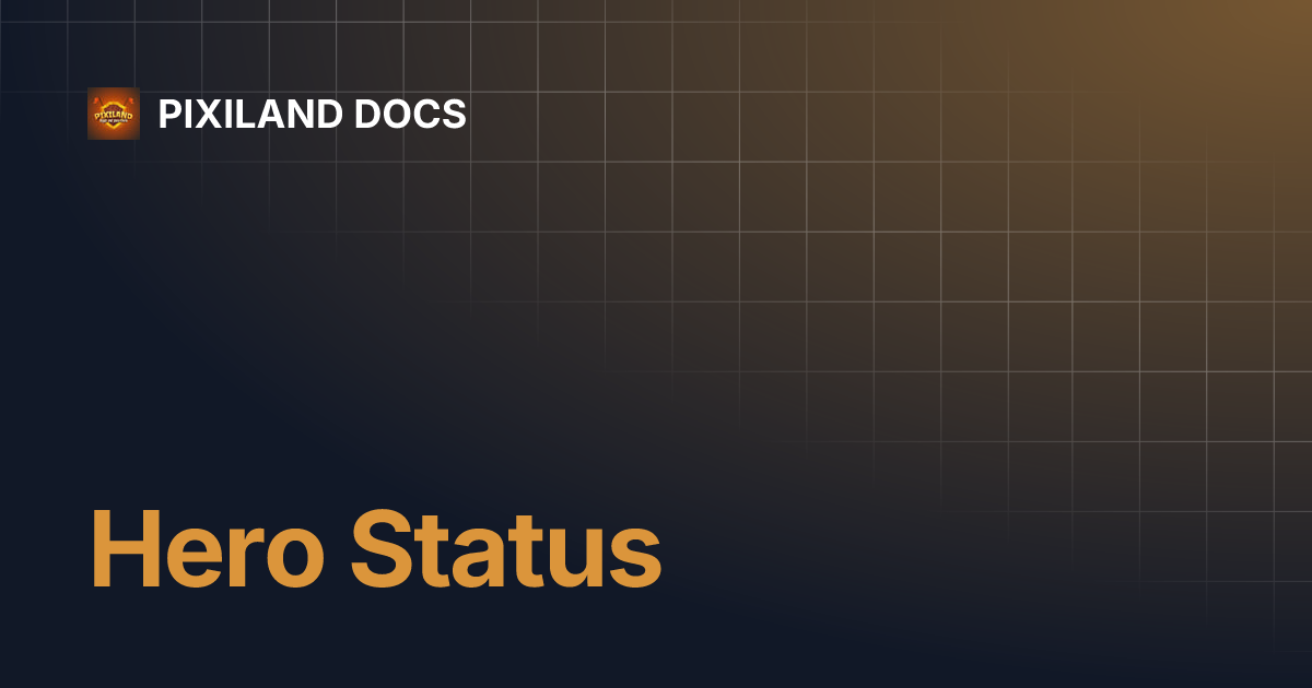 Hero Status | PIXILAND DOCS